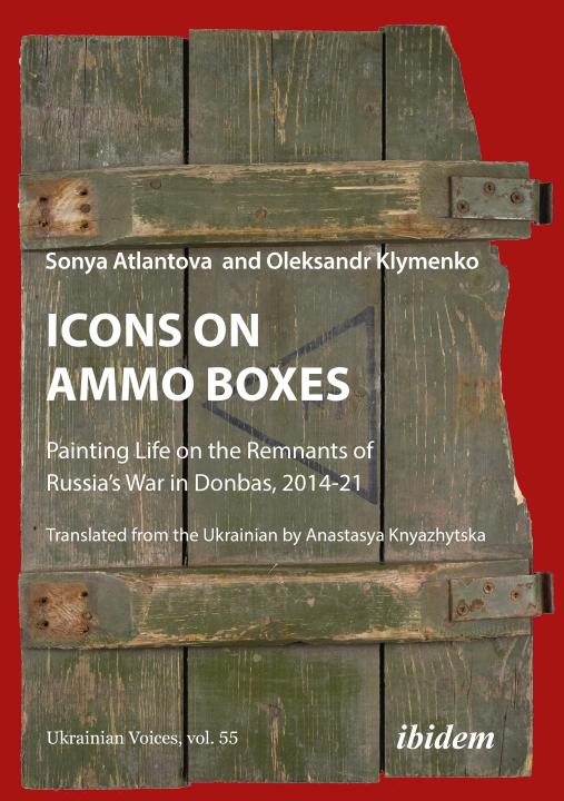 Icons on Ammo Boxes by Sonya Atlantova, Oleksandr Klymenko, Anastasya ...